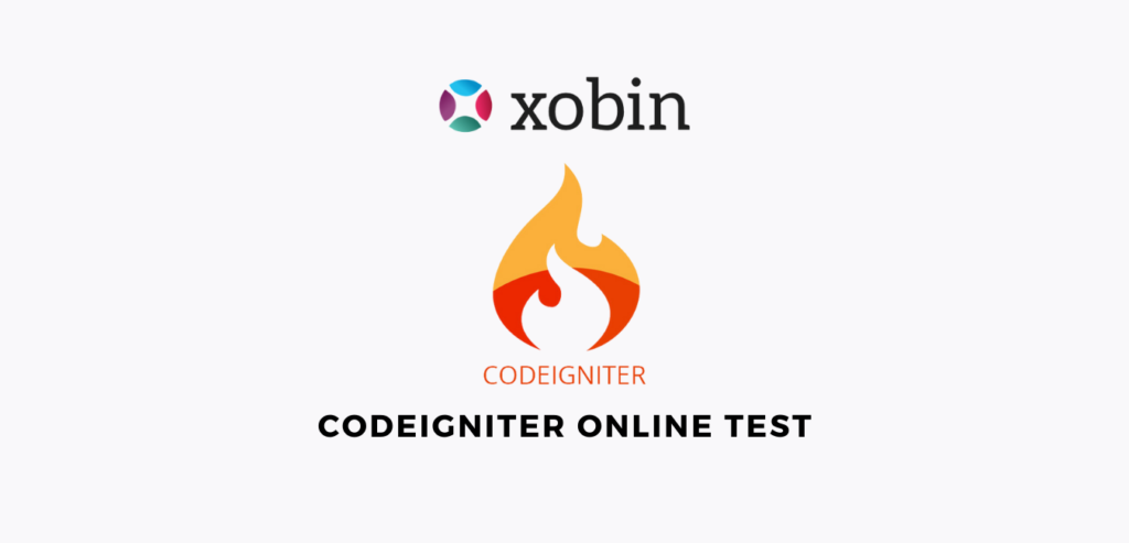 Codeigniter Online Test | Pre-employment Assessment by Xobin