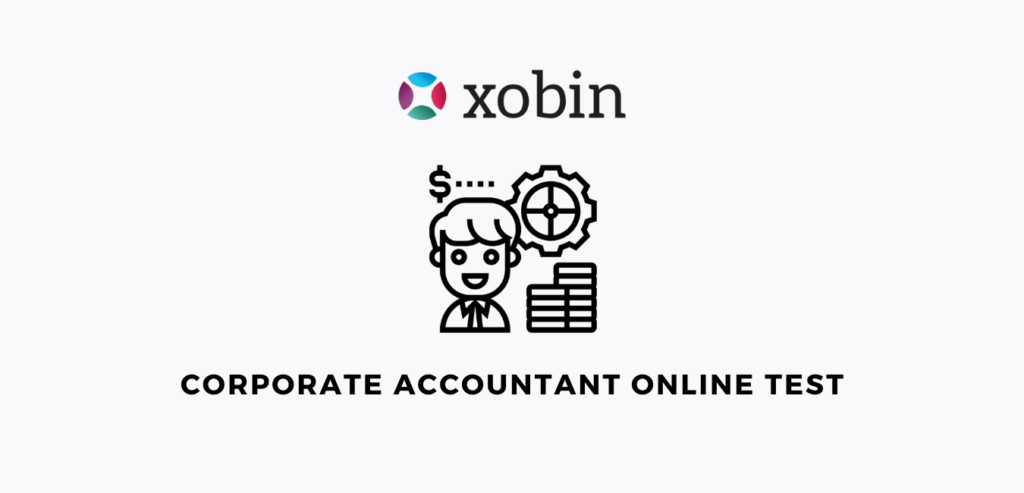 Corporate Accountant Test to Assess Accounting Skills | Xobin
