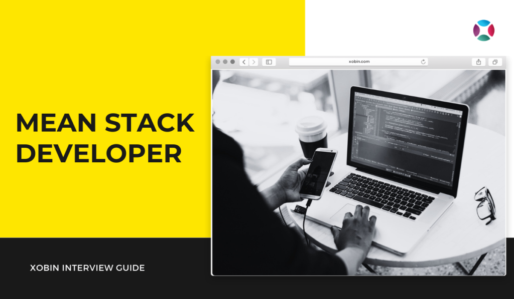 MEAN Stack Developer Interview Questions to Ask in 2022 - Xobin MEAN Stack Developer Interview Questions to Ask in 2022 - Xobin