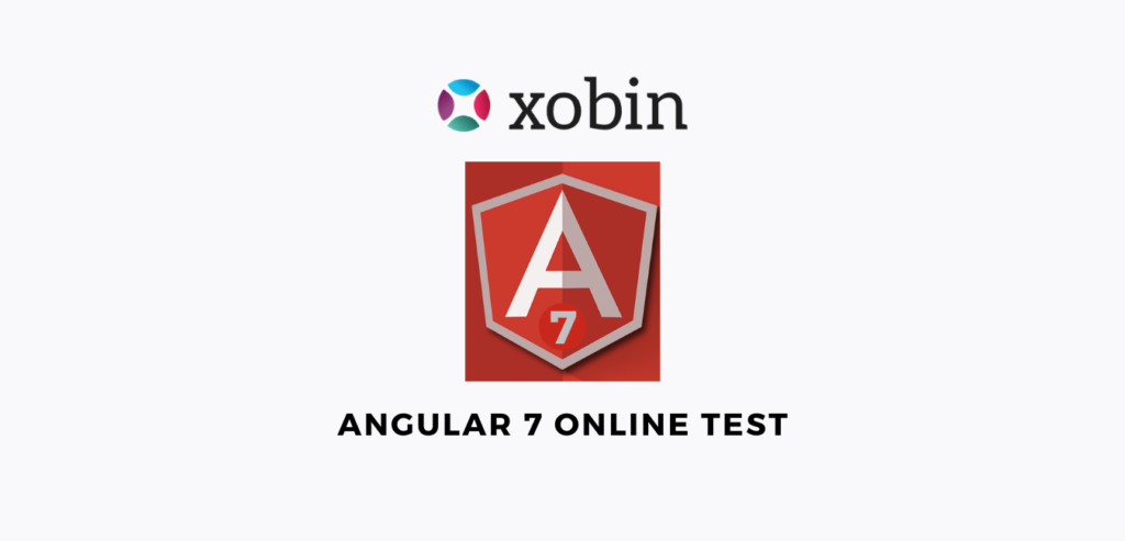 Angular 7 Online Test | Pre-hire Assessment by Xobin