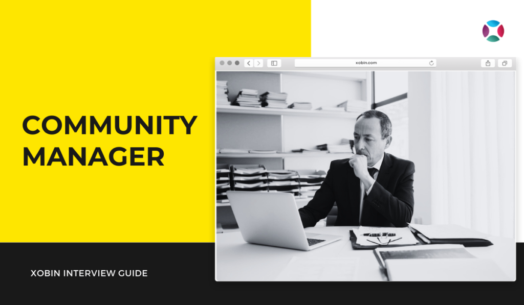 Community Manager Interview Questions to Ask in 2022 - Xobin