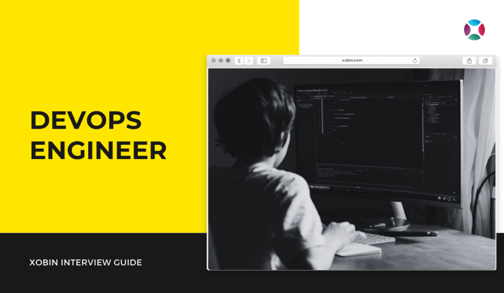 Top DevOps Engineer Interview Questions to Ask in 2022 - Xobin