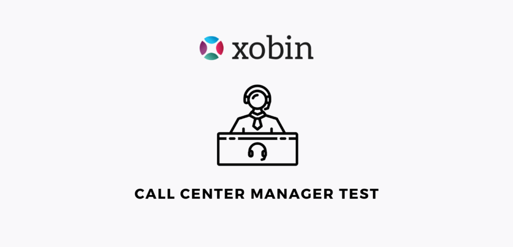 Call Center Manager Assessment Test | Xobin