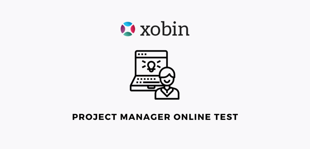 Project Manager Test to Assess Project Management Skills | Xobin