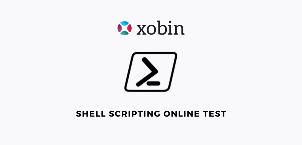 Shell Scripting Online Test | Pre-hire Assessment by Xobin