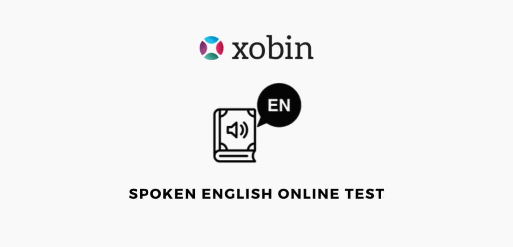 Spoken English Test | Pre-employment Assessment by Xobin