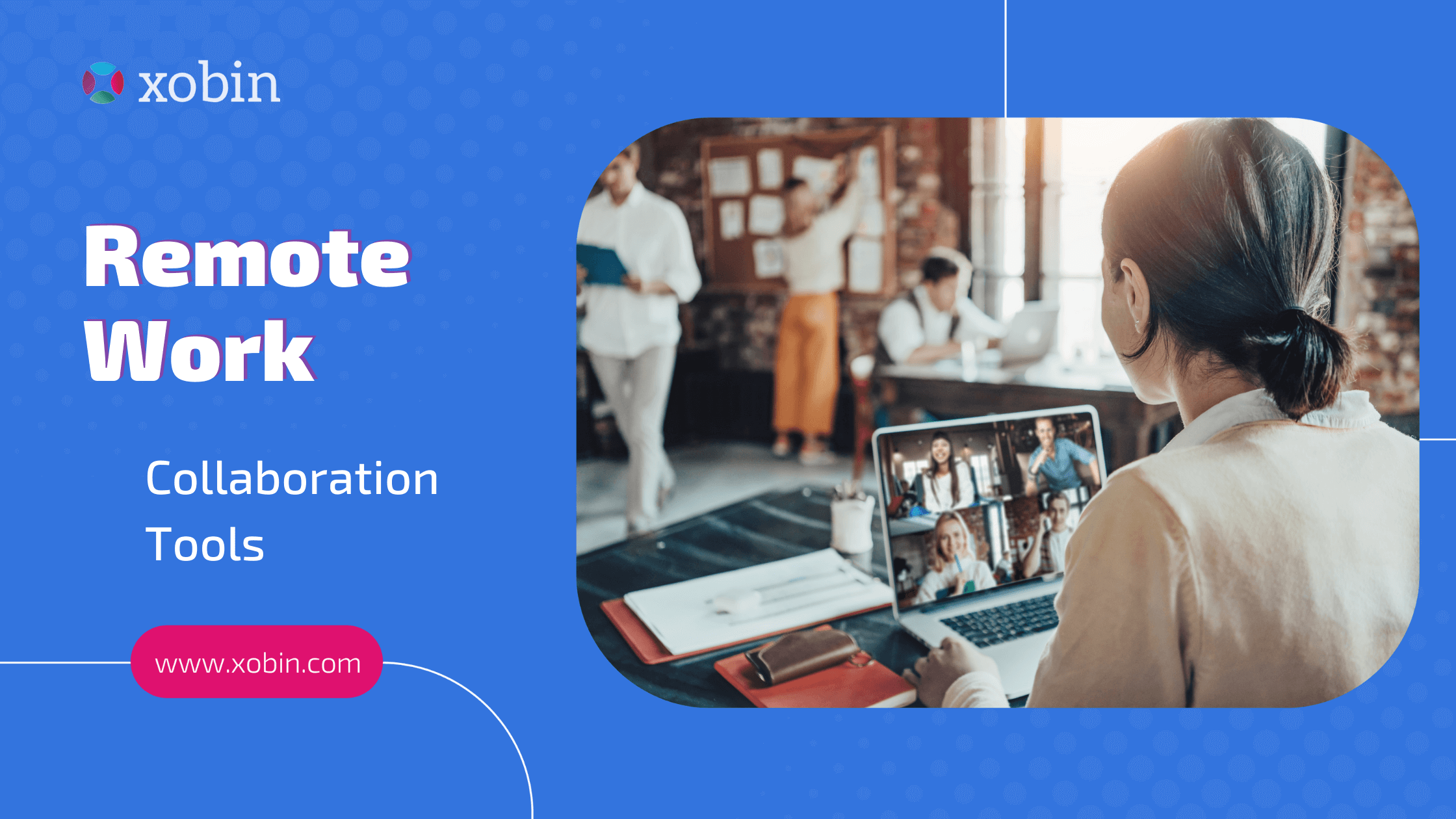 Top Remote Work Collaboration Tools For Distributed Teams