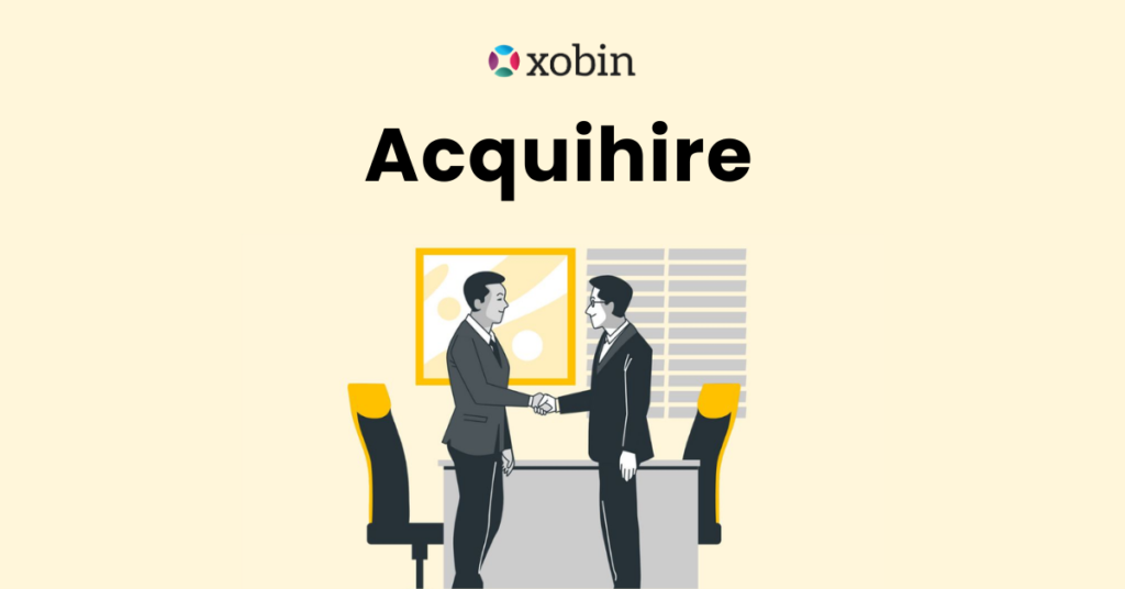 What is Acquihire? - Meaning, Advantages, Acquire VS Acquihire